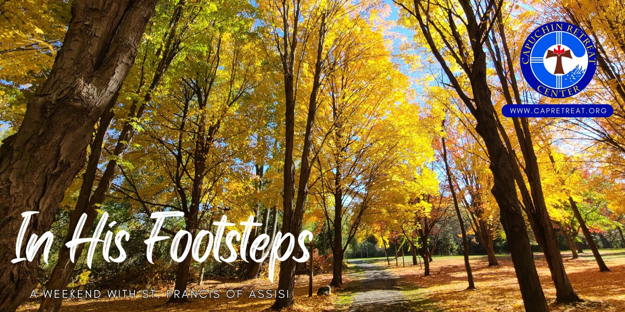 In His Footsteps - A Weekend With St Francis of Assisi - Capuchin Retreat